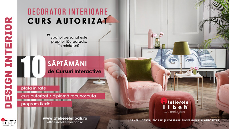 Curs Design Interior - Atelierele ILBAH - Curs Acreditat. Inscrie-te acum!